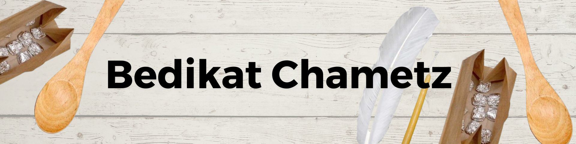 Bedikat Chametz - Canada Passover